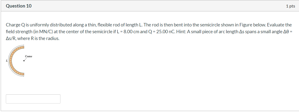 Solved Question 10 1 pts Charge Q is uniformly distributed | Chegg.com