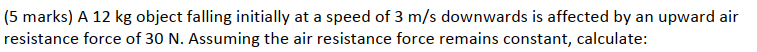 Solved A 12 kg object falling initially at a speed of 3 m/s | Chegg.com