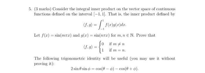 Solved 5. (3 marks) Consider the integral inner product on | Chegg.com