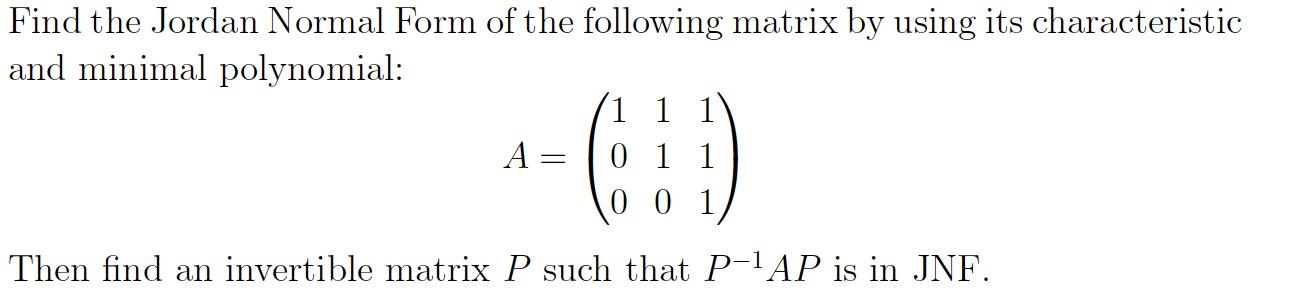 Solved Find the Jordan Normal Form of the following matrix | Chegg.com