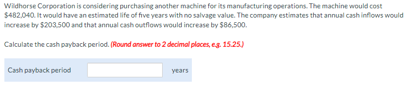 Solved Wildhorse Corporation is considering purchasing | Chegg.com