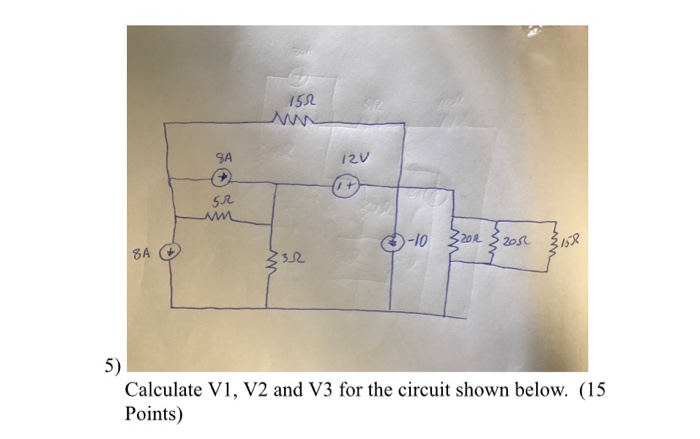 Solved 152 SA 12V 20R SA or O1- 5) Calculate V1, V2 and V3 | Chegg.com