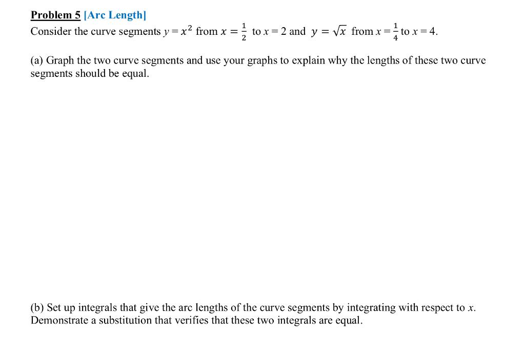 Solved Problem 5 |Arc Length| Consider the curve segments | Chegg.com