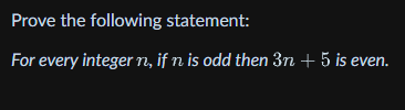 Solved Prove the following statement: For every integer n, | Chegg.com