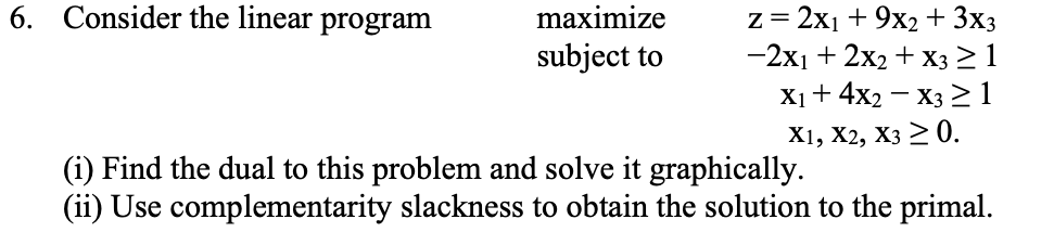 Solved 6. Consider the linear program maximize z= 2x1 + 9x2 | Chegg.com
