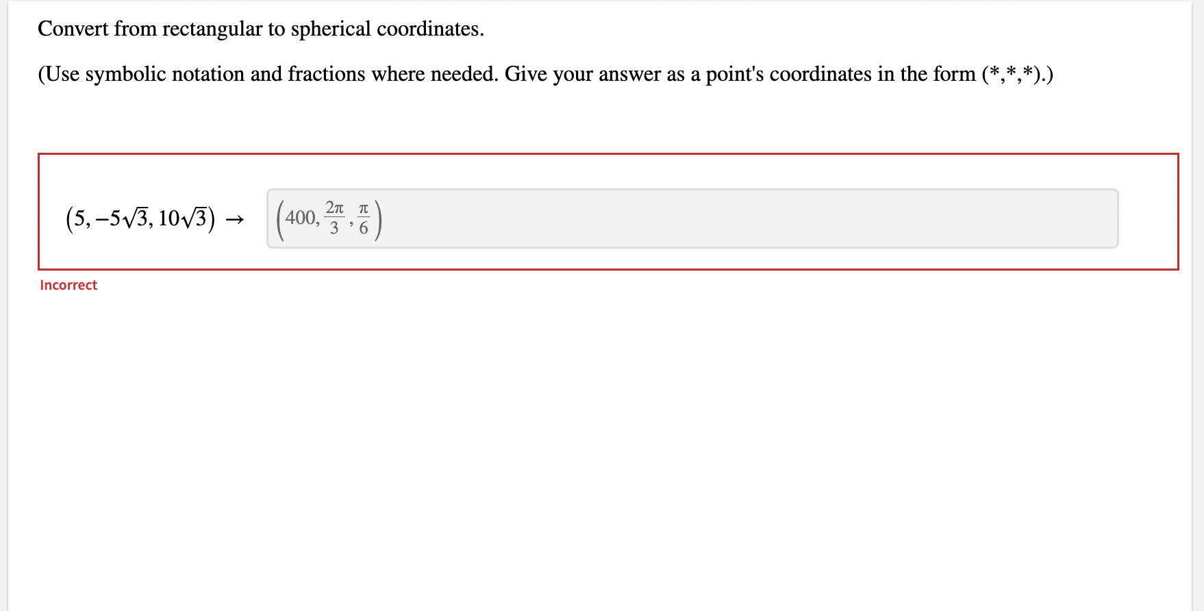 Solved Convert from rectangular to spherical coordinates. | Chegg.com