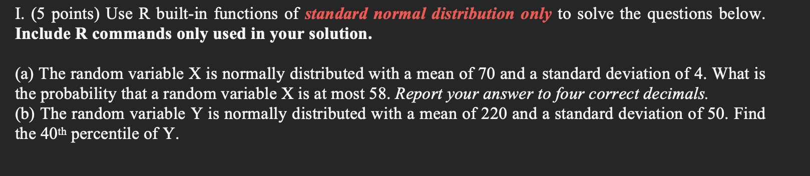 Solved I. (5 points) Use R built-in functions of standard | Chegg.com