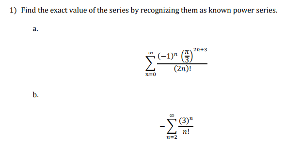 Solved 1) Find the exact value of the series by recognizing | Chegg.com