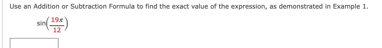 Solved Use an Addition or Subtraction Formula to find the | Chegg.com