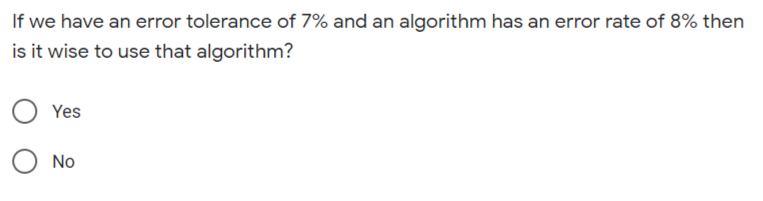 Solved If we have an error tolerance of 7% and an algorithm | Chegg.com