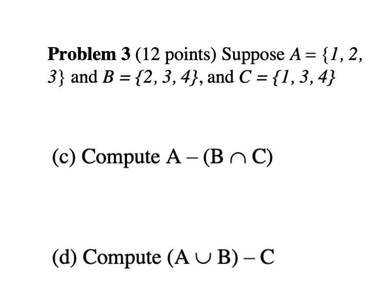 Solved Problem 3 (12 points) Suppose A = {1, 2, 3} and B = | Chegg.com