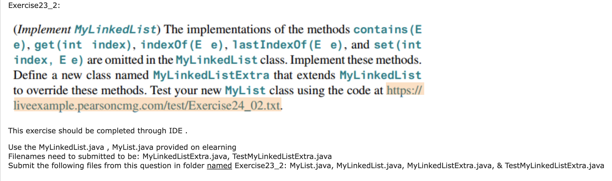 Solved Exercise23_2: (Implement MyLinkedList) The | Chegg.com Solved Exercise23_2: (Implement MyLinkedList) The | Chegg.com
