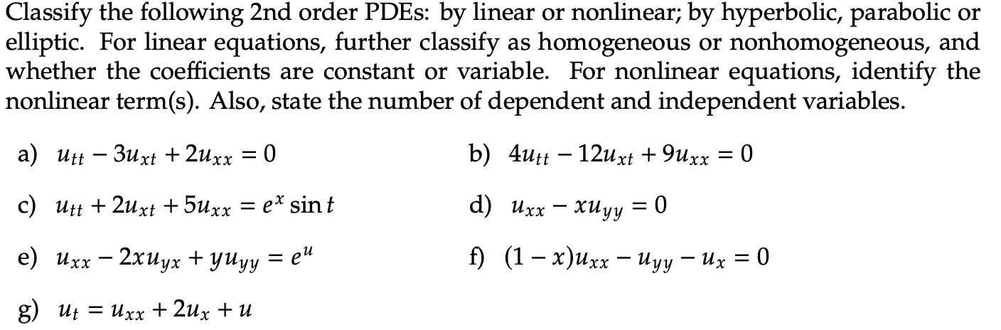 Solved Classify the following 2nd order PDEs: by linear or | Chegg.com