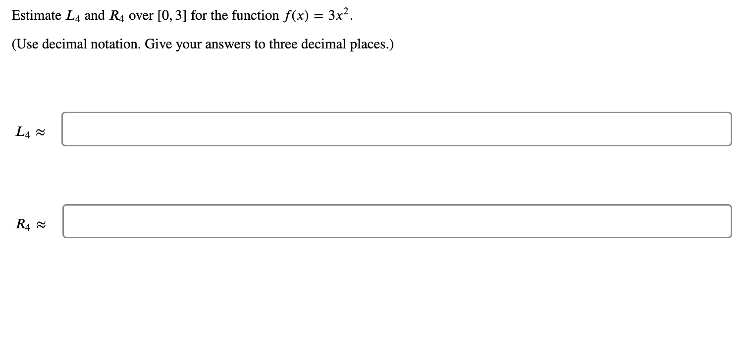 Solved Estimate L4 and R4 over [0,3] for the function | Chegg.com