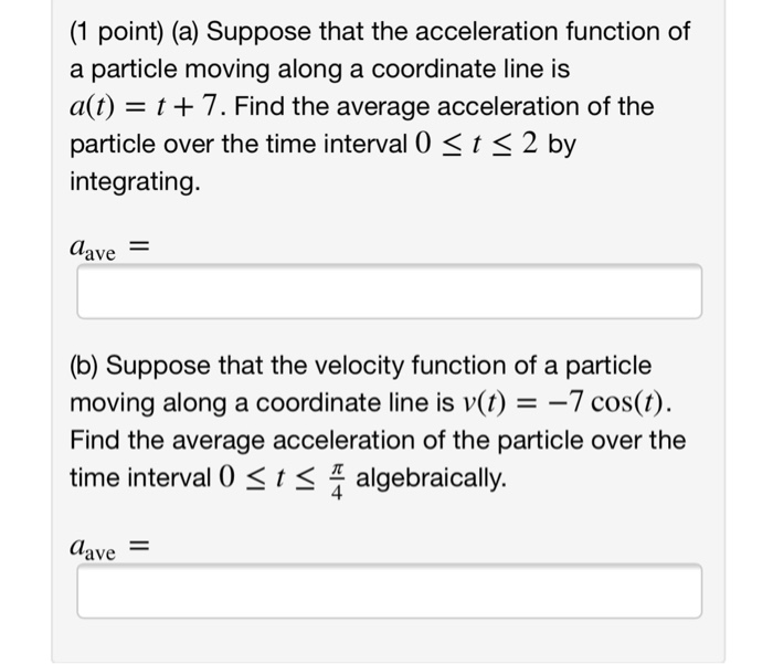 Solved (1 point) (a) Suppose that the acceleration function | Chegg.com
