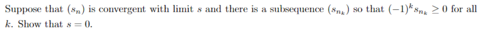 Solved Suppose that (sn) is convergent with limit s and | Chegg.com