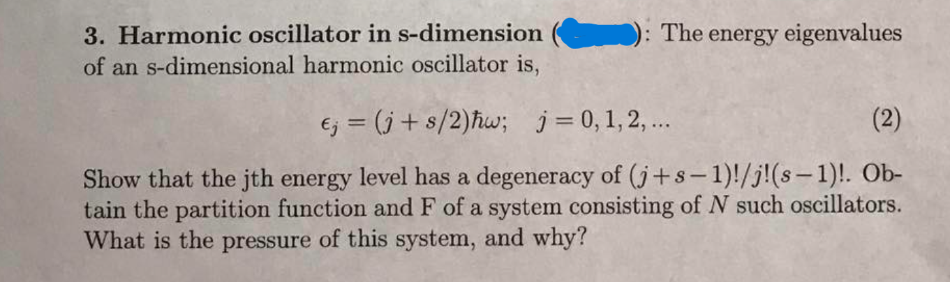 Solved 3. Harmonic oscillator in s-dimension The energy | Chegg.com