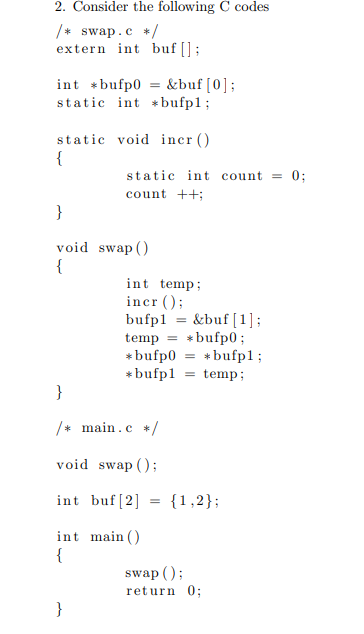2. Consider the following C codes /* swap.c */ extern | Chegg.com