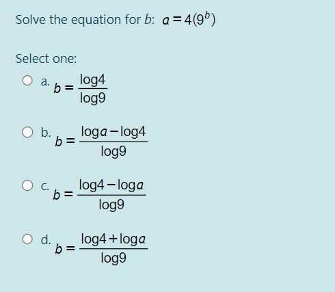 Solved Solve the equation for b:a=4(9b) Select one: a. | Chegg.com