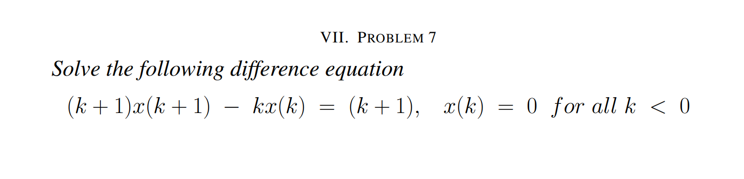Solved VII. PROBLEM 7 Solve the following difference | Chegg.com