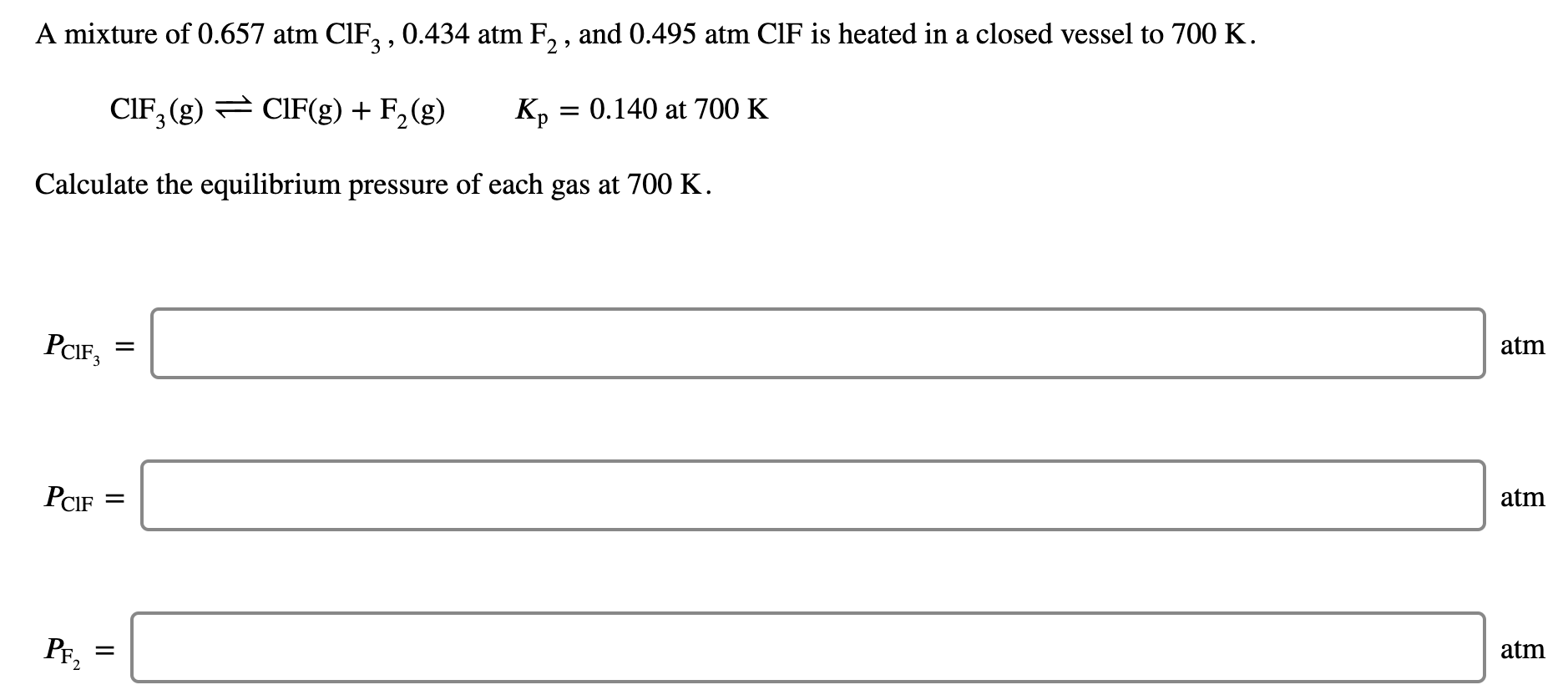 Solved A mixture of 0.657 atm CIF3, 0.434 atm F2, and 0.495 | Chegg.com