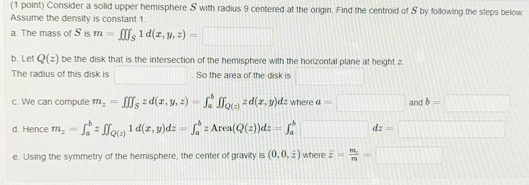 (1 point) Consider a solid upper hemisphere S with | Chegg.com