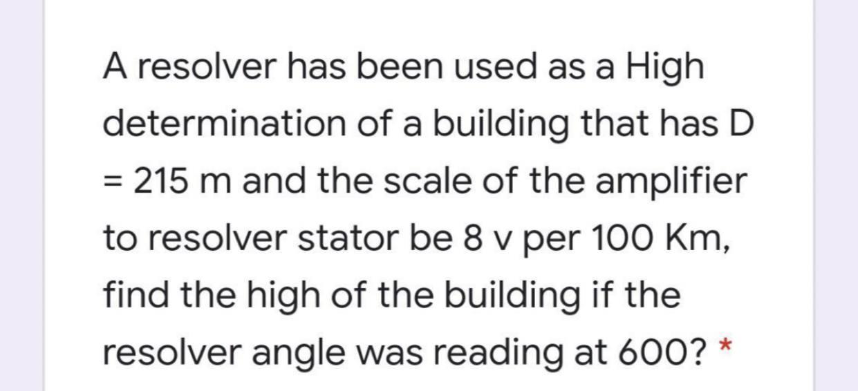 Solved A resolver has been used as a High determination of a | Chegg.com