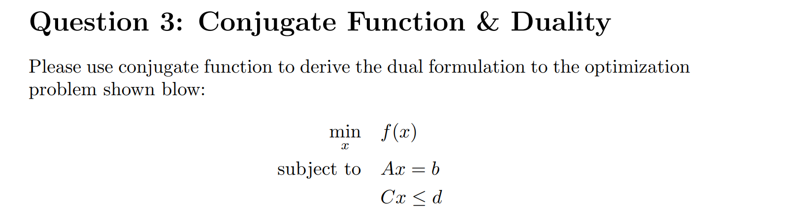 Solved Please use conjugate function to derive the dual | Chegg.com