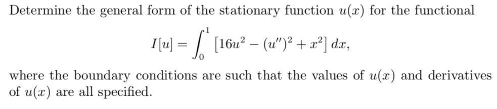 Solved Determine the general form of the stationary function | Chegg.com