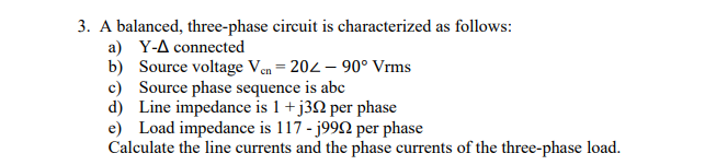 Solved 3. A balanced, three-phase circuit is characterized | Chegg.com