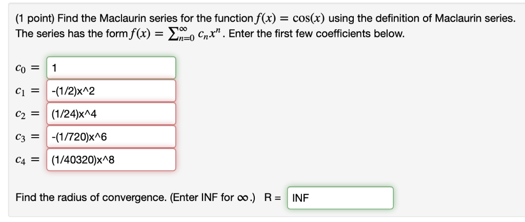 Solved (1 point) Find the Maclaurin series for the function | Chegg.com