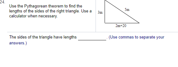 Solved 24. Use the Pythagorean theorem to find the lengths | Chegg.com