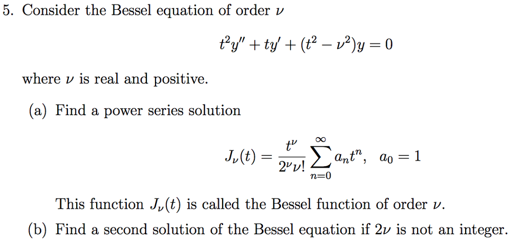 Solved 5. Consider the Bessel equation of order v where v is | Chegg.com