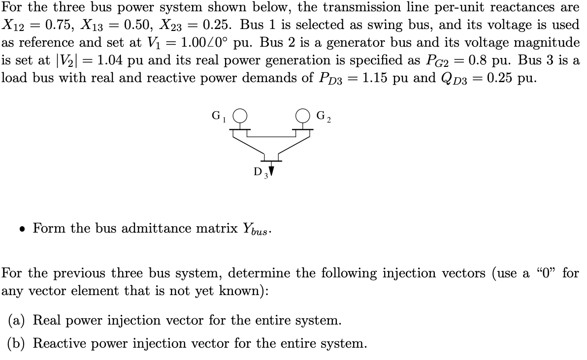 Solved For the three bus power system shown below, the | Chegg.com