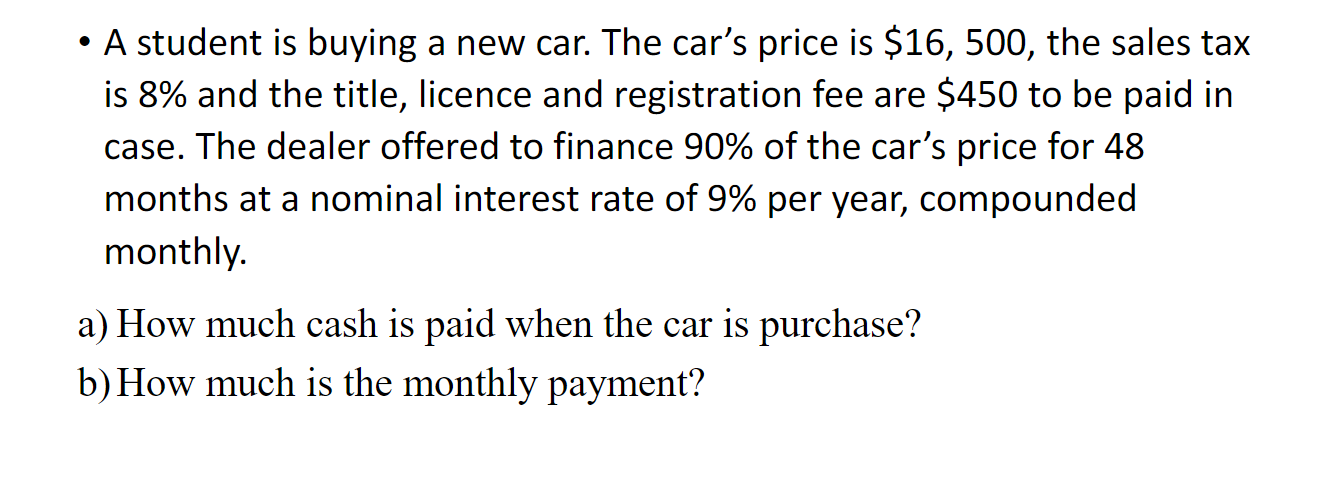 Solved - A student is buying a new car. The car's price is | Chegg.com
