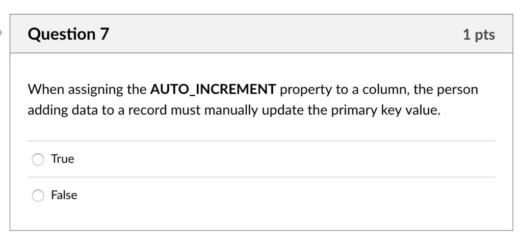 Solved Question 7 1 pts When assigning the AUTO INCREMENT | Chegg.com Solved Question 7 1 pts When assigning the AUTO INCREMENT | Chegg.com