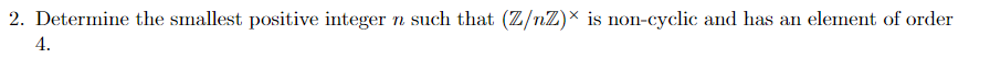 Solved 2. Determine the smallest positive integer n such | Chegg.com