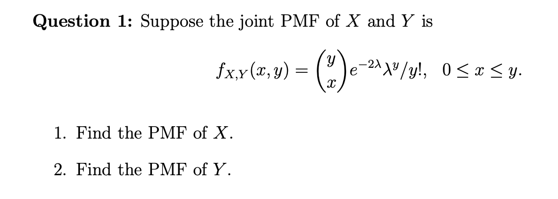 Solved Question 1: Suppose the joint PMF of X and Y is fx.y | Chegg.com