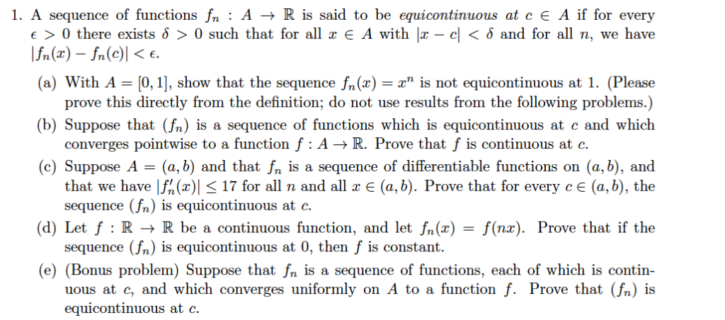 Solved 1. A sequence of functions fn : A-+ R is said to be | Chegg.com