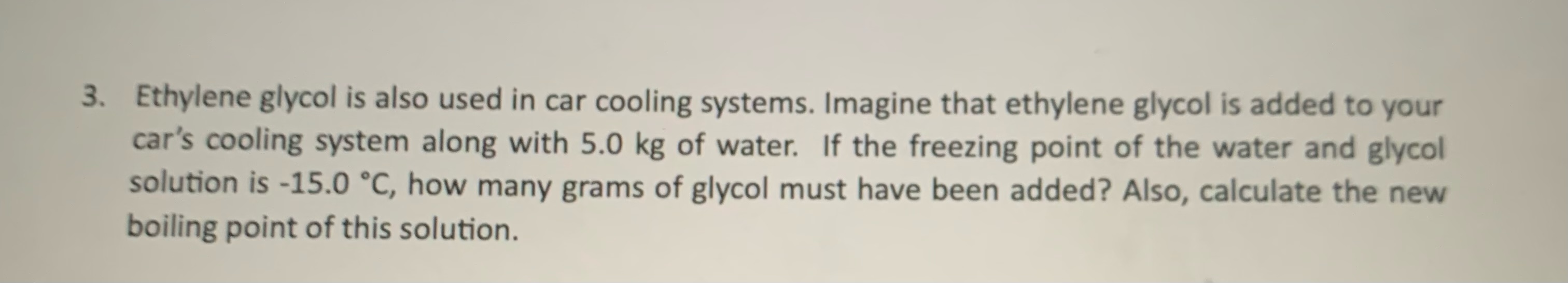 Solved Ethylene glycol is also used in car cooling systems. | Chegg.com