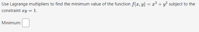 Solved Use Lagrange multipliers to find the minimum value of | Chegg.com