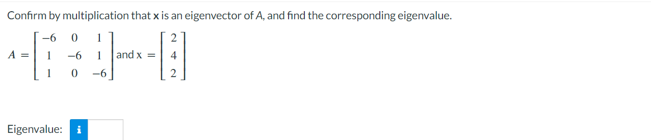 Solved Confirm by multiplication that x is an eigenvector of | Chegg.com