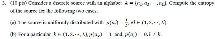 Solved 3. (10 pts) Consider a discrete source with an | Chegg.com