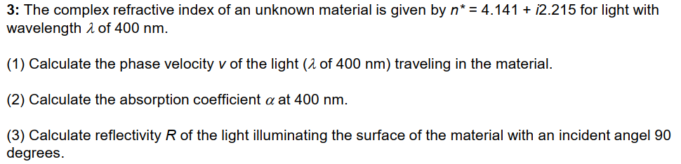 Solved 3: The complex refractive index of an unknown | Chegg.com