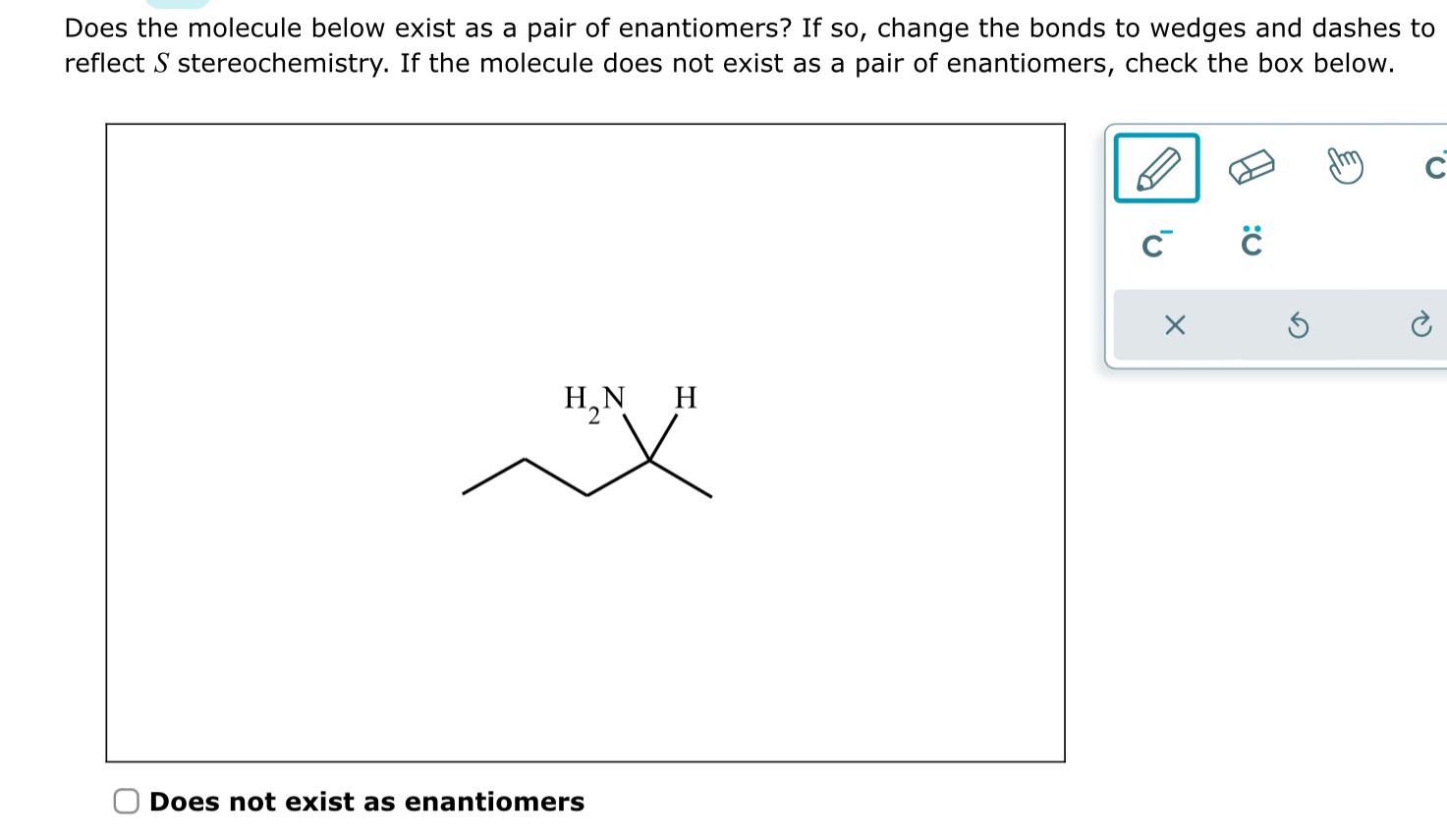 Solved Does The Molecule Below Exist As A Pair Of