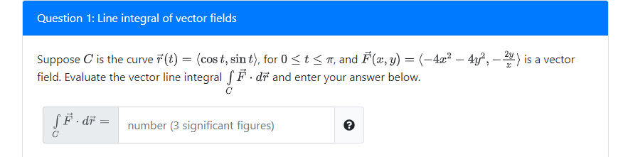 Solved Question 1: Line integral of vector fields Suppose C | Chegg.com