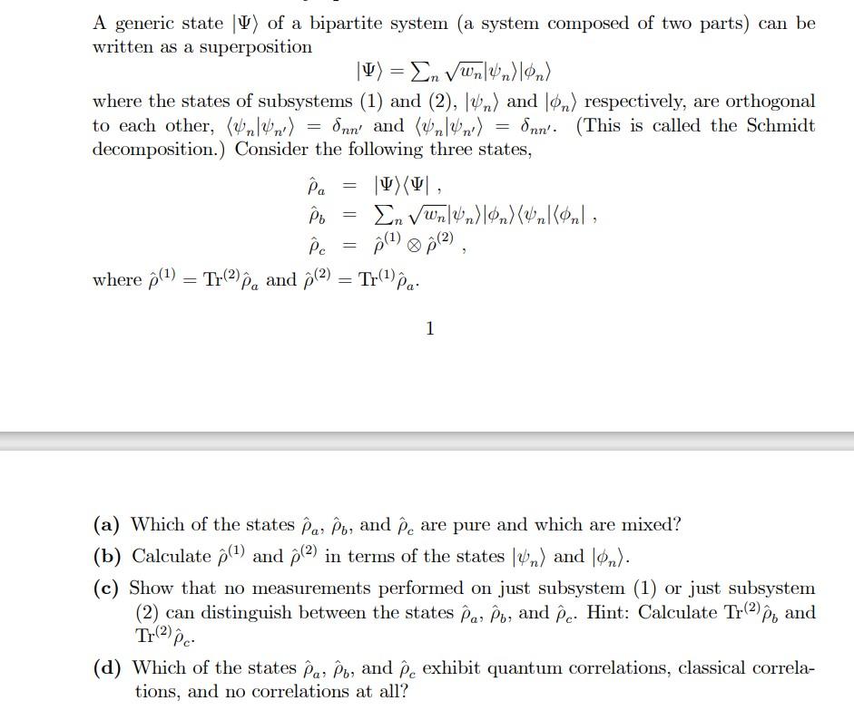 Solved A generic state ∣Ψ of a bipartite system (a system | Chegg.com