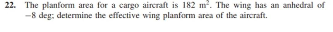 Solved 22. The planform area for a cargo aircraft is 182 m2. | Chegg.com