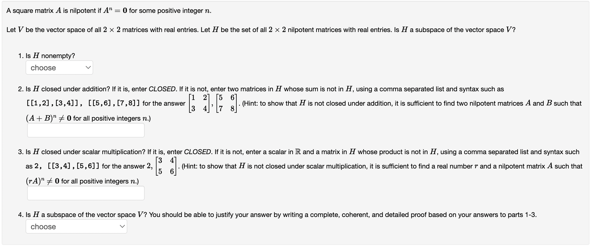 Solved A square matrix A is nilpotent if An=0 for some | Chegg.com