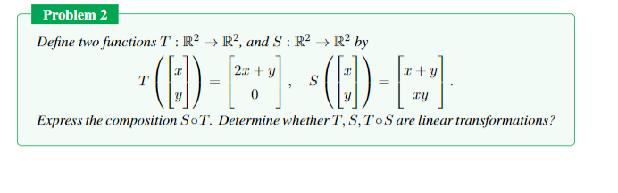 Solved Problem 2 Define two functions T: R2 → R2, and S: R2 | Chegg.com